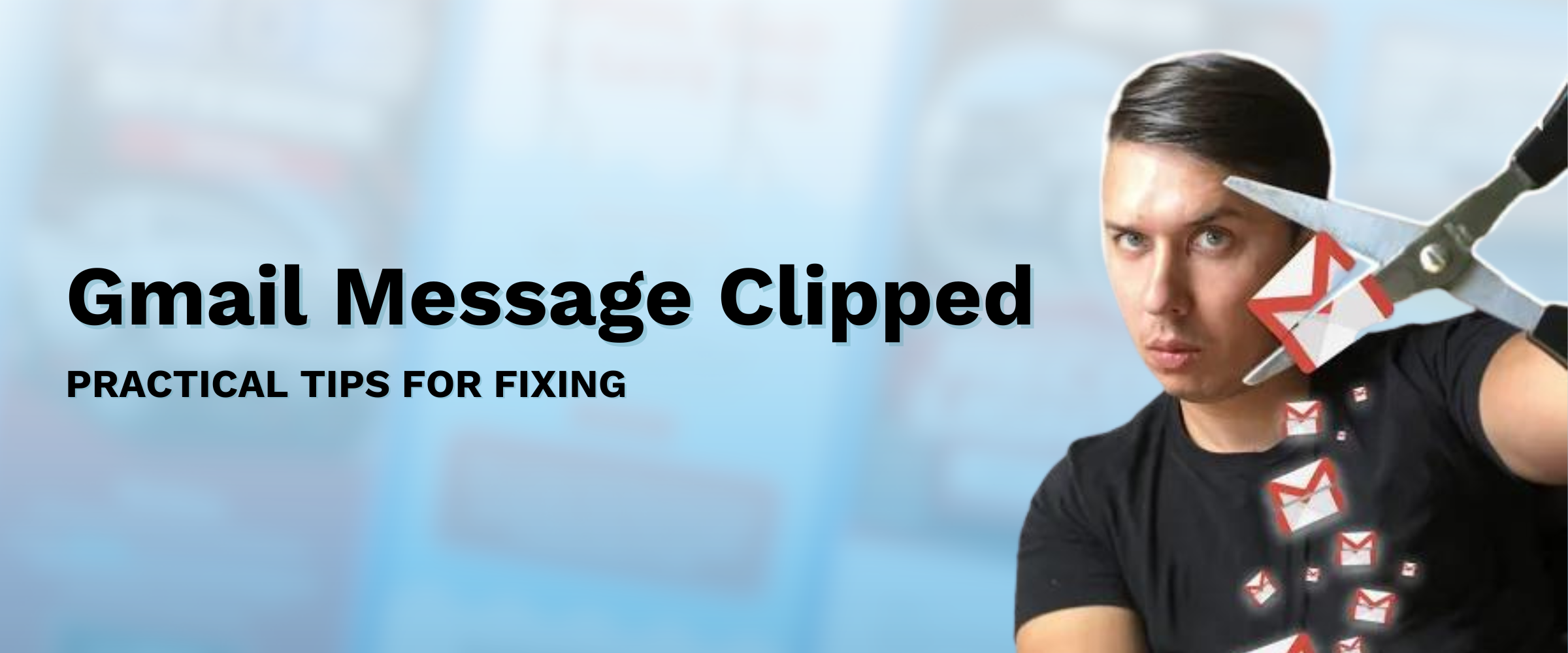 Gmail Message Clipped: Practical Tips for Fixing | Flowium