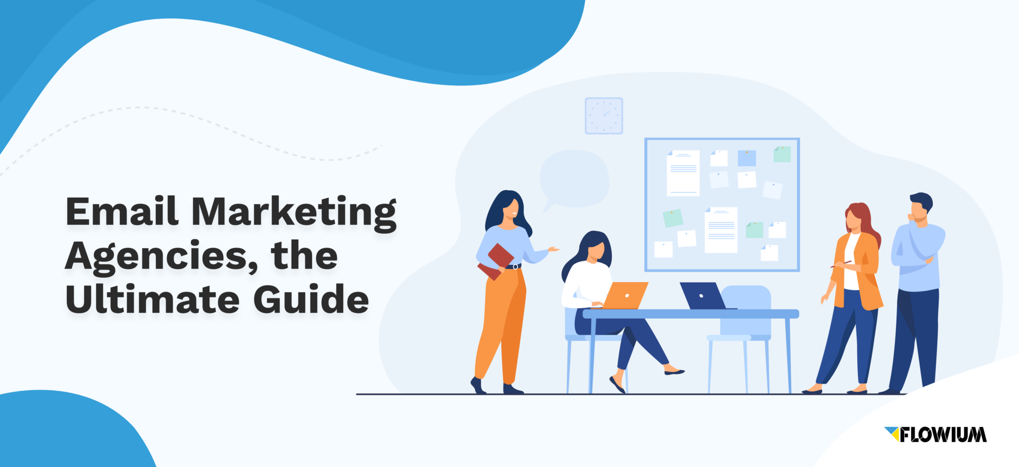 Email Marketing Agencies, the Ultimate Guide | Flowium