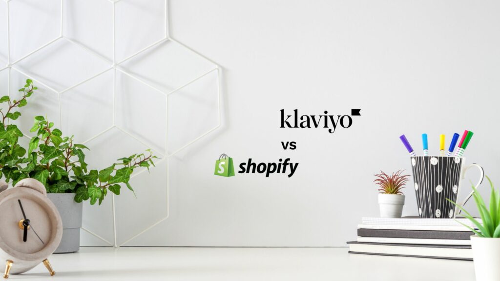 Klaviyo Email Marketing vs. Shopify Email: Which One Is the Best? | Flowium Klaviyo Email Marketing vs. Shopify Email: Which One Is the Best? | Flowium
