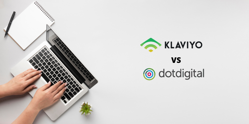 Klaviyo vs. Dotdigital for Ecommerce Marketing | Flowium