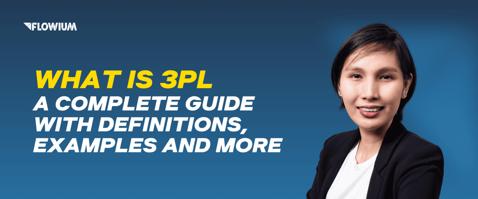 What is 3PL? A Complete Guide with Definitions, Examples and More | Flowium