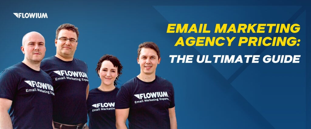 Email Marketing Agency Pricing - The Ultimate Guide | Flowium