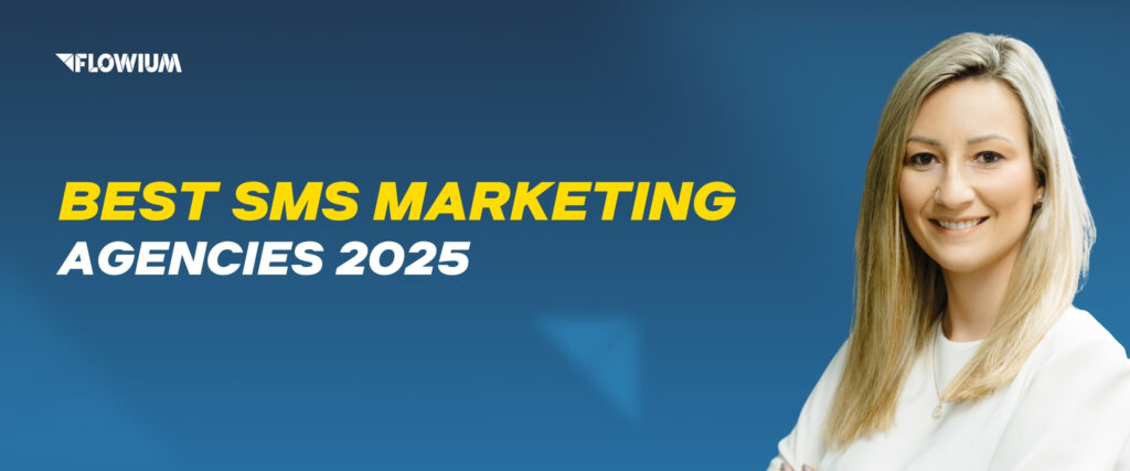 Best SMS Marketing Agencies 2025 | Flowium